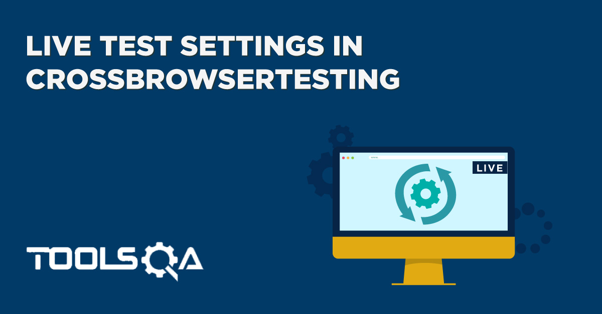 What is Live Testing on CrossBrowserTesting and How to perform it?